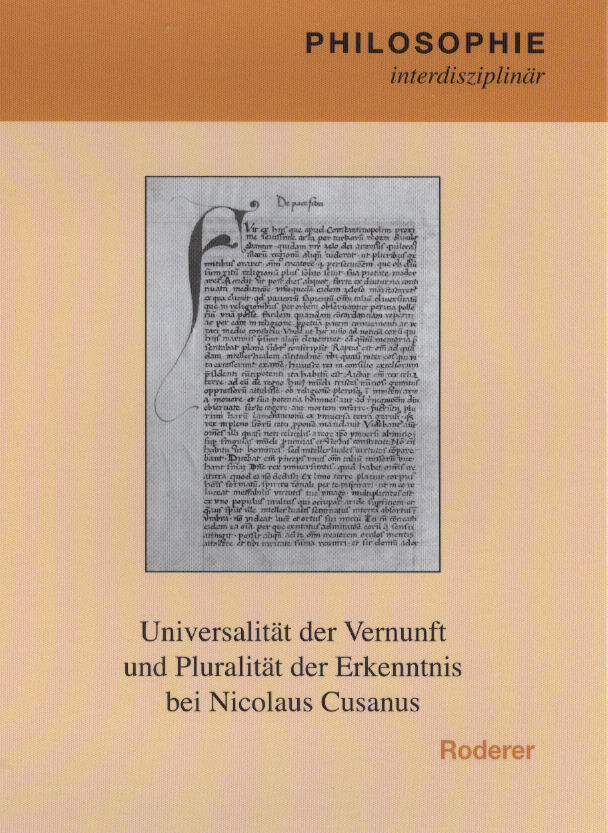 Universalität der Vernunft und Pluralität der Erkenntnis bei Nicolaus ...